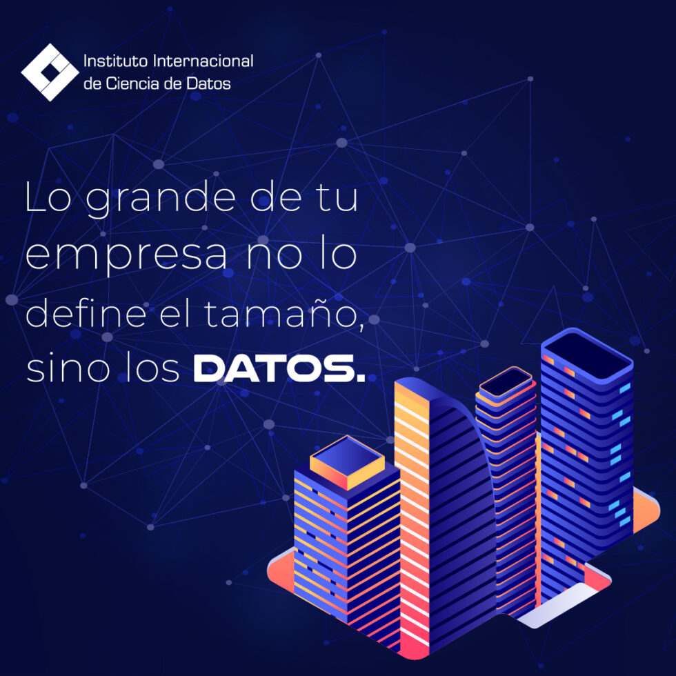 ¿Qué es una compañía Data Driven? - Instituto Internacional de Ciencia ...